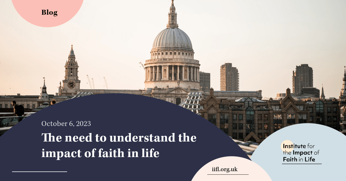 The need to understand the impact of faith in life - The Institute for ...