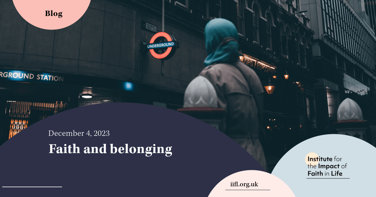 Faith and belonging - The Institute for the Impact of Faith in Life